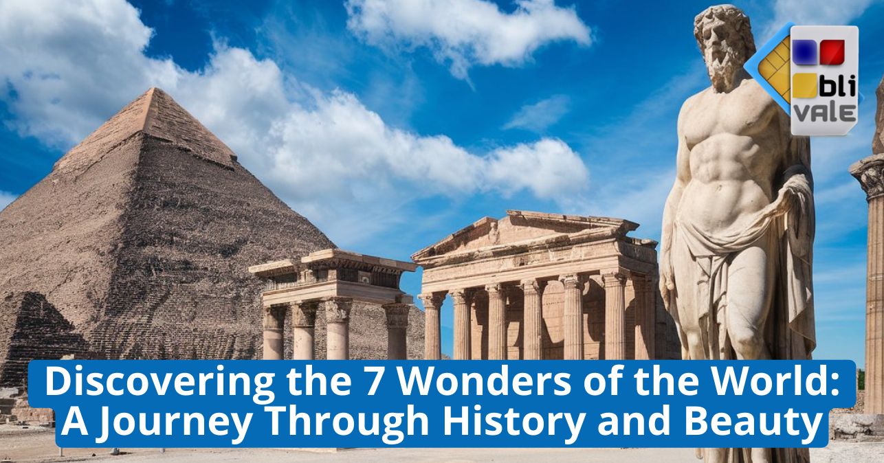 Discovering the 7 Wonders of the World: A Journey Through History and ...