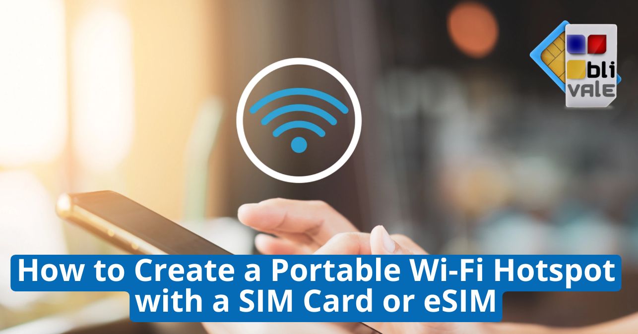 How to Create a Portable Wi-Fi Hotspot with a SIM Card or eSIM