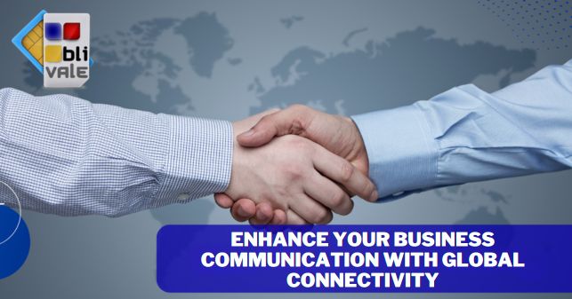Enhance Your Business Communication with Global Connectivity