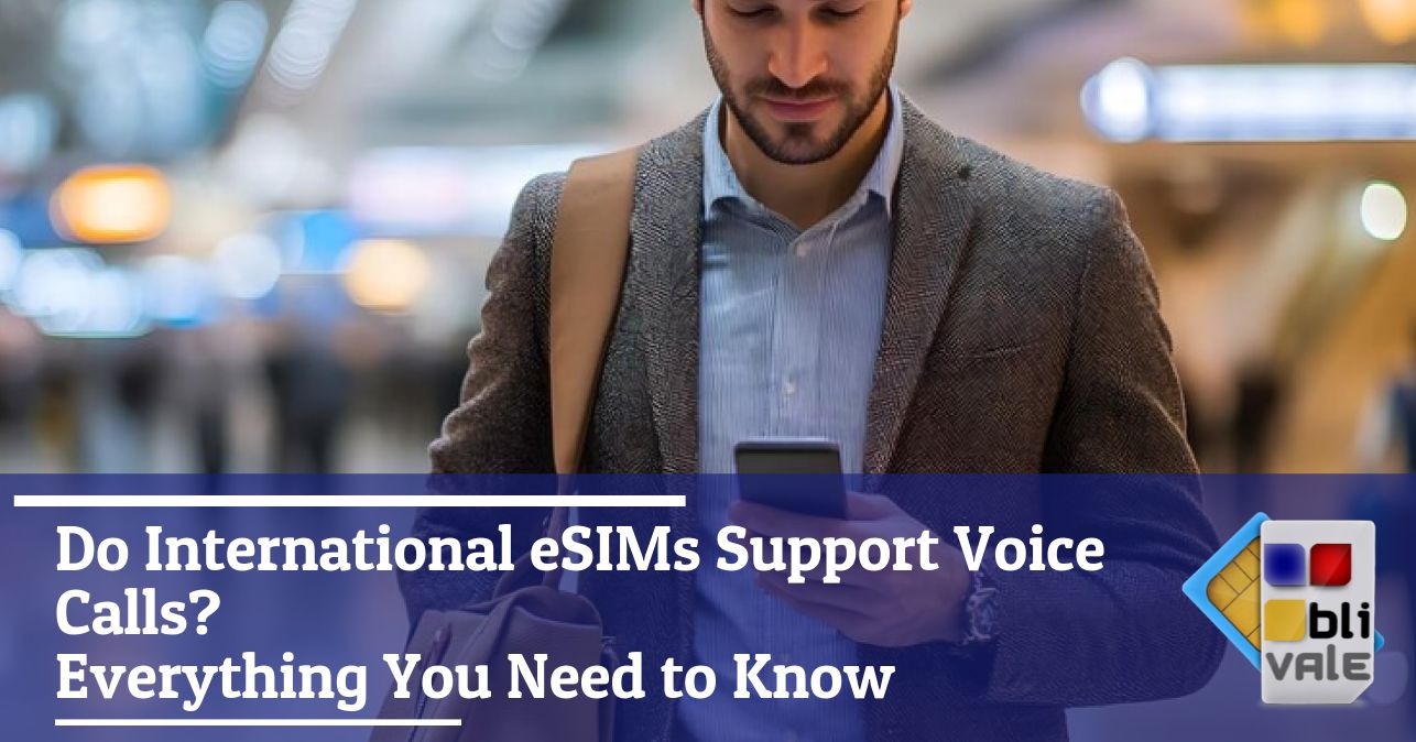 Do International eSIMs Support Voice Calls? Everything You Need to Know