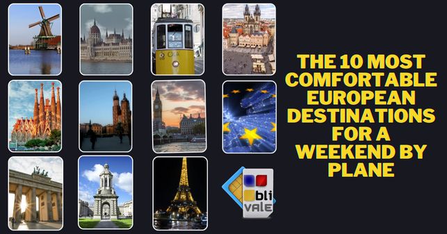 The 10 most comfortable European destinations for a weekend by plane