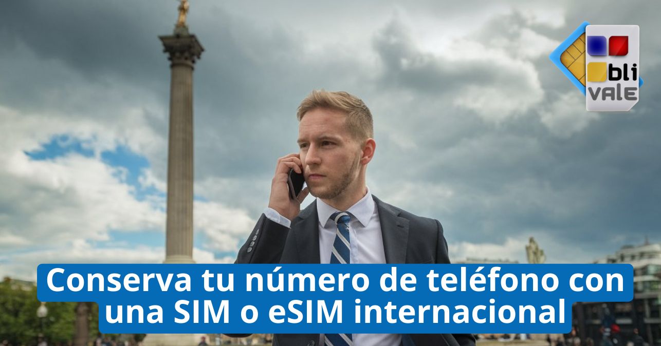Conserva tu número de teléfono con una SIM o eSIM internacional