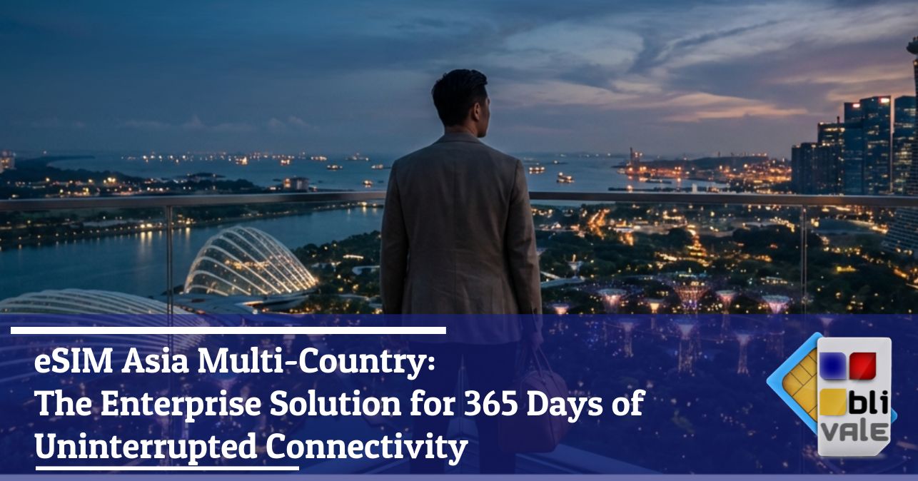 eSIM Asia Multi-Country: The Enterprise Solution for 365 Days of ...