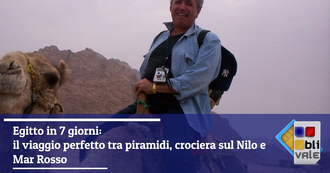 Egitto in 7 giorni: il viaggio perfetto tra piramidi, crociera sul Nilo ...